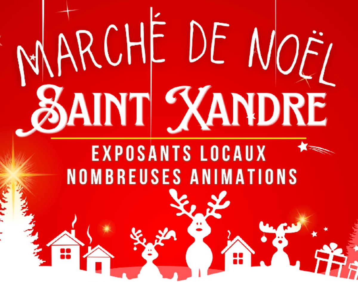 Marché de noël Saint Xandre 2025 dates, horaires et programme